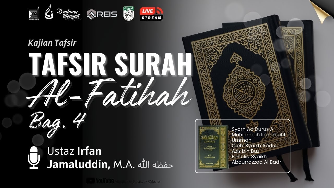 Tafsir Surah Al-Fatihah Bag. 4 - Ust. Irfan Jamaluddin, M.A ...