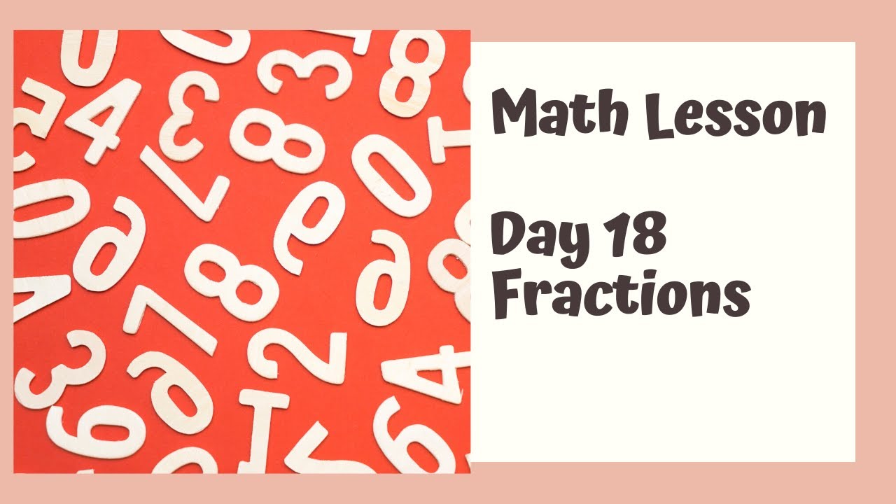 Day 18 Math- Fractions - YouTube