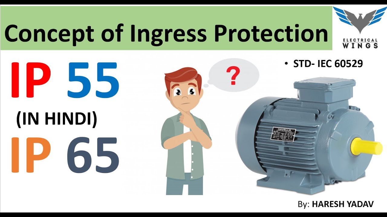 What is IP Ratings??? IP 55 ?? IP 66 ?? IEC-60529.( HINDI ) - YouTube