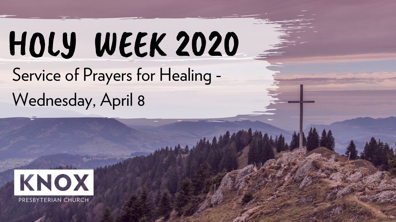 Holy Week 2020 - Service of Prayers for Healing - YouTube