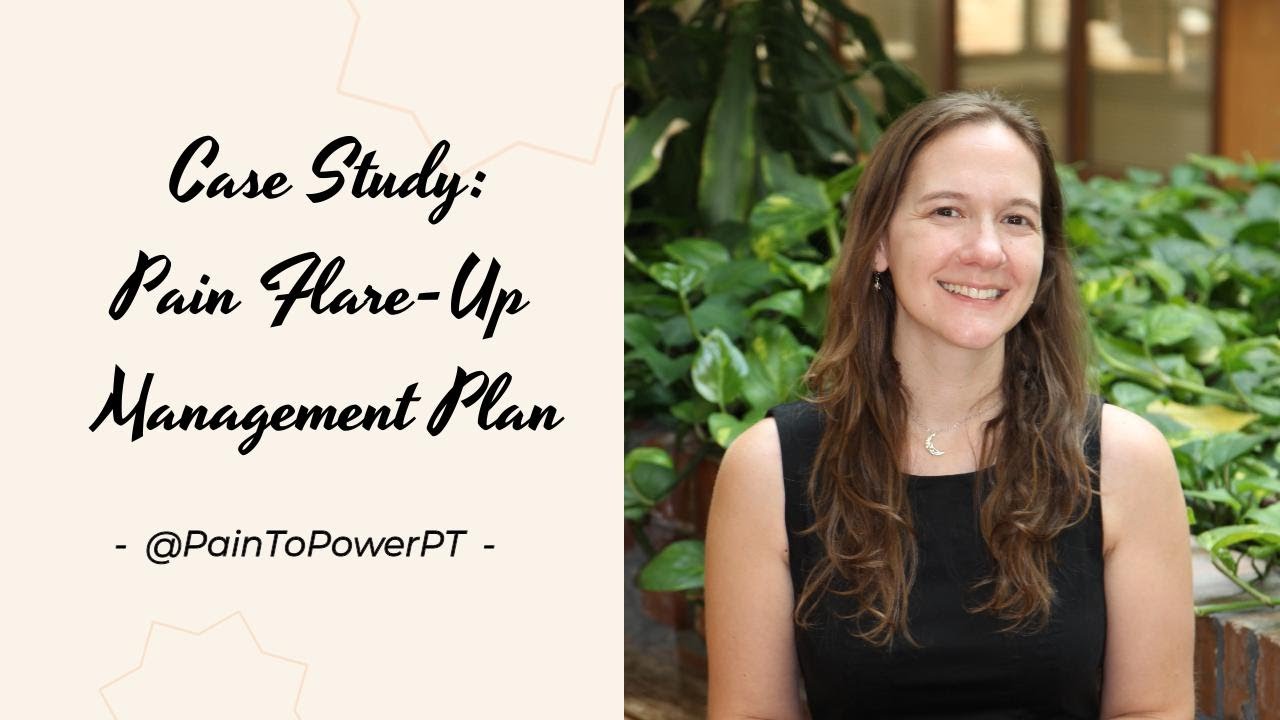 Case Study: Pain Flare Up Management Plan - YouTube