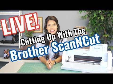 Cutting up with the Brother ScanNCut! AllBrands After Hours Live from ...