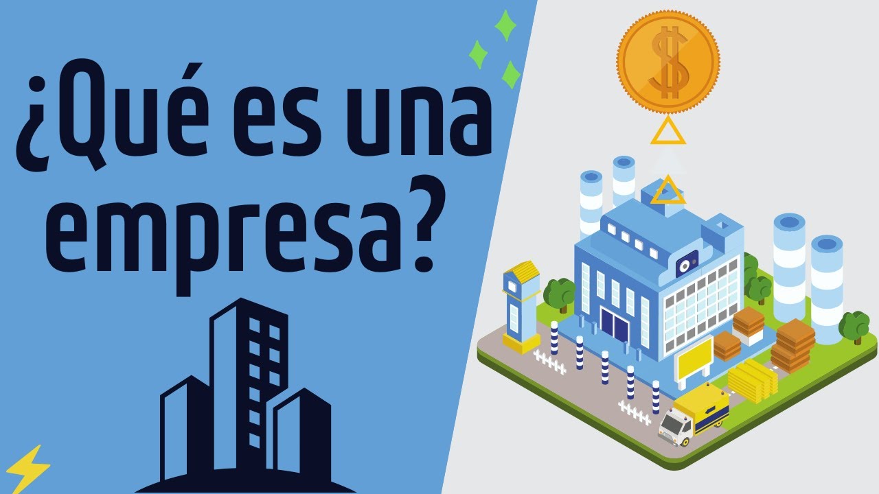 ¿Qué es una EMPRESA? / SERIE: "ADMINISTRACIÓN DE EMPRESAS" - EPISODIO 1 ...