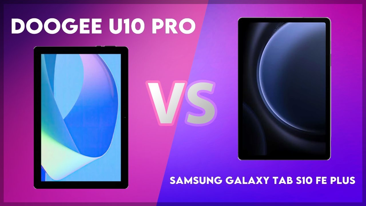 Doogee U10 Pro vs Samsung Galaxy Tab S10 FE Plus Comparison - YouTube