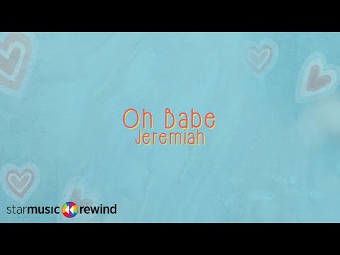 Oh Babe - Jeremiah (Lyrics)