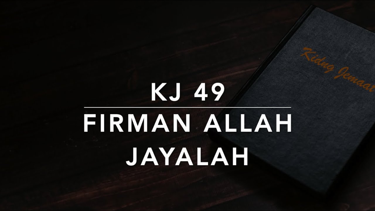 KJ 49 Firman Allah Jayalah (Walte, walte nah und fern) - Kidung Jemaat ...