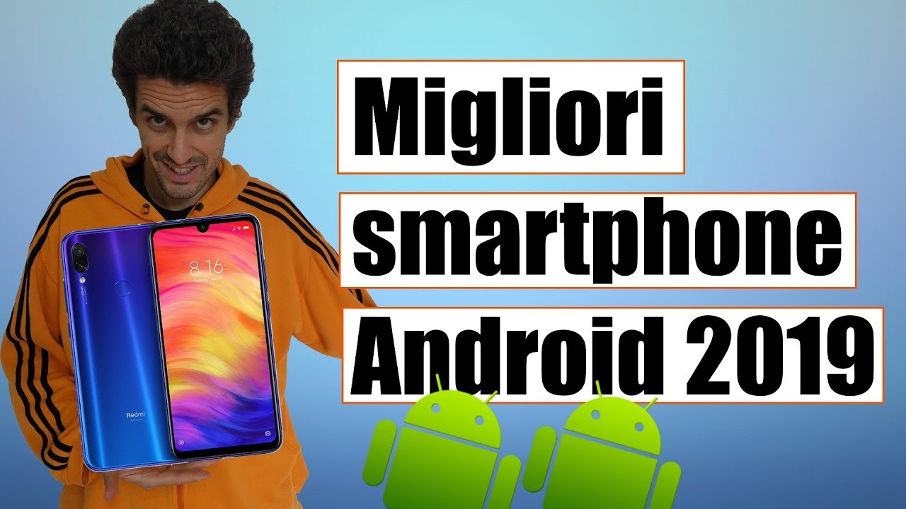 📱 I migliori smartphone Android 2019 (guida 150 €, 200 € e oltre) - YouTube