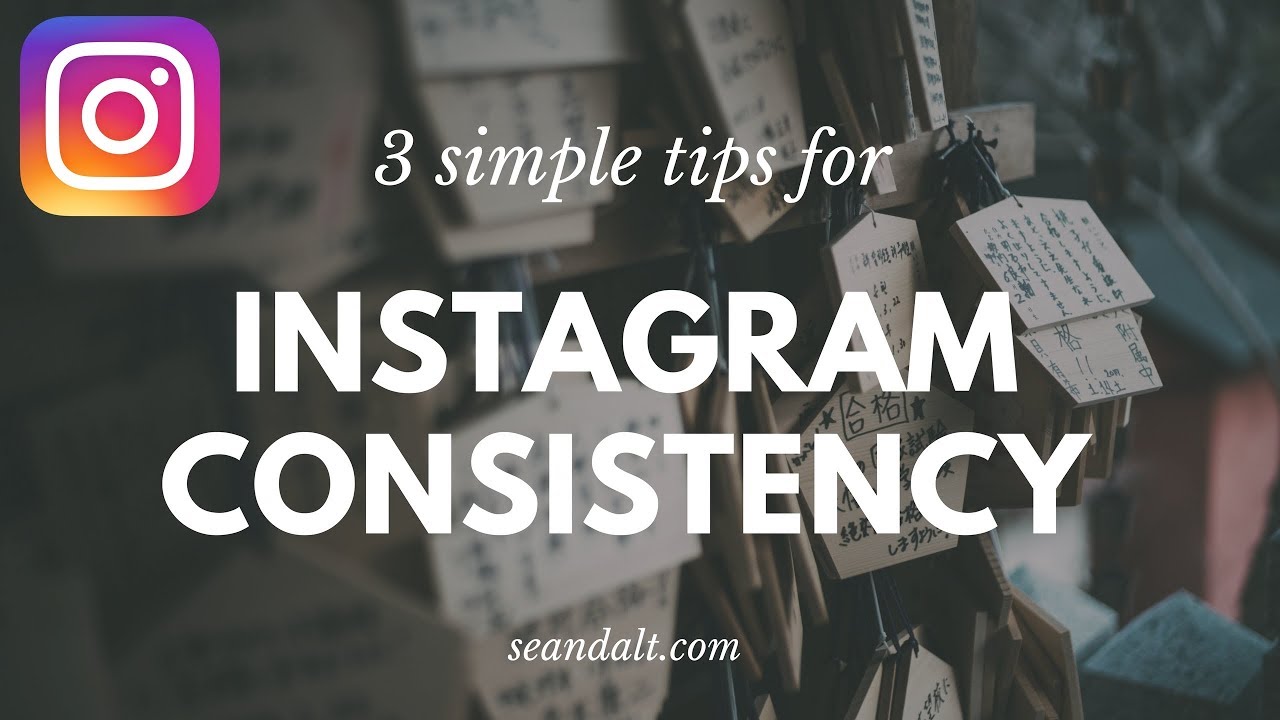 3 Simple Tips for Instagram Consistency - How to get more IG followers ...