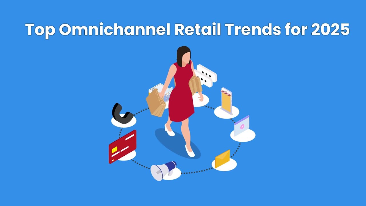 Top Omnichannel Retail Trends for 2025: Revolutionizing the Shopping ...