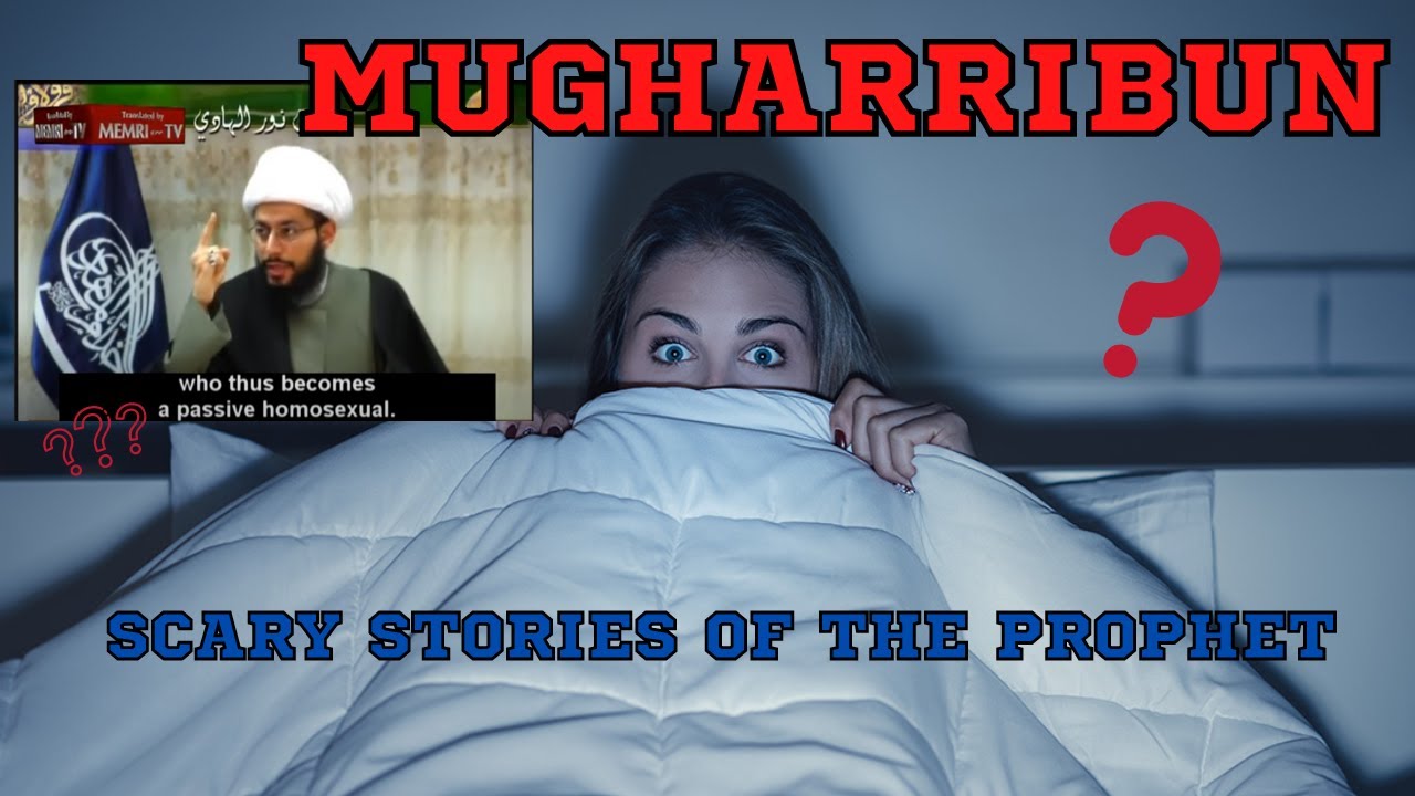 Mugharribun - Scary stories of the Prophet - YouTube