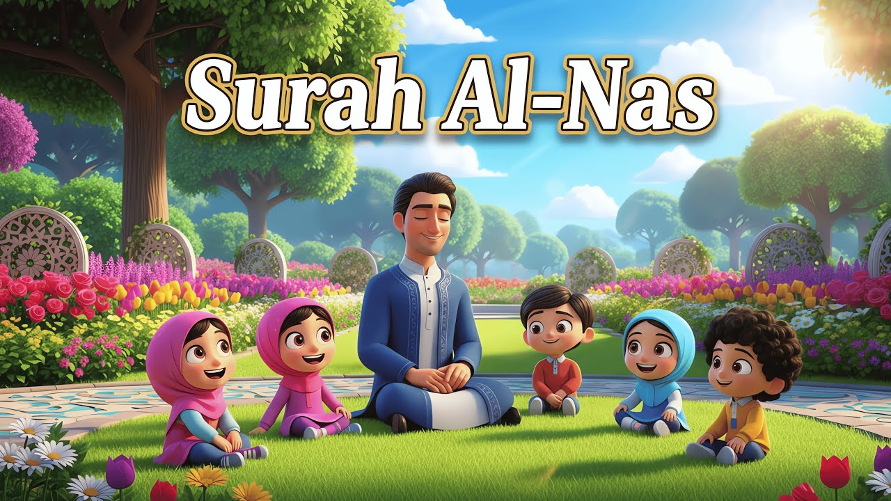 Learn Surah Al-Nas with Kids | Beautiful Recitation & Repetition for ...