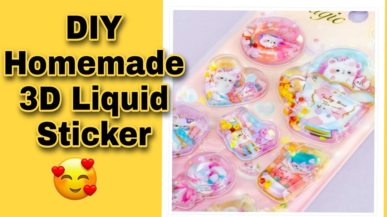 DIY Homemade 3D Liquid Sticker / 4 ideas - YouTube