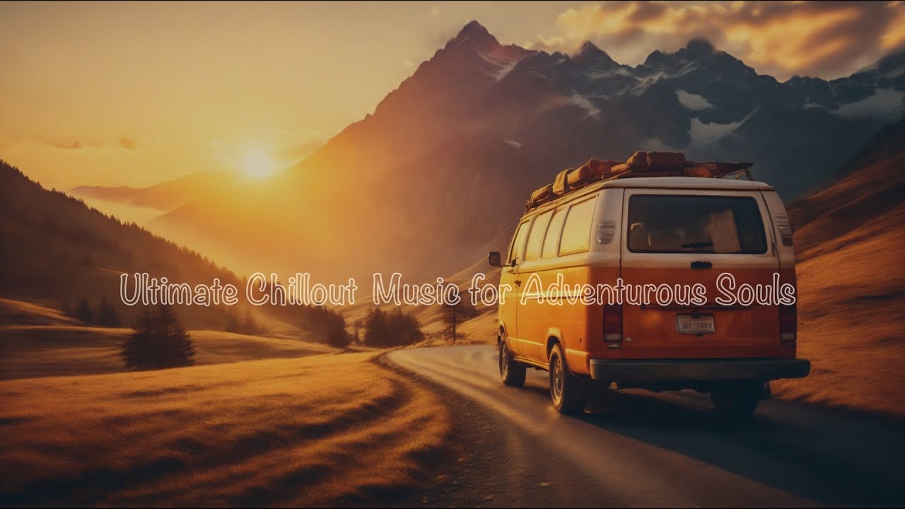Ultimate Chillout Music for Adventurous Souls "Caravan Melodies" - YouTube