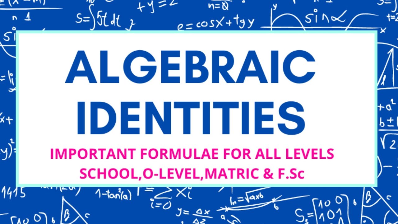 ALGEBRAIC IDENTITIES AND IMPORTANT FORMULAE - YouTube