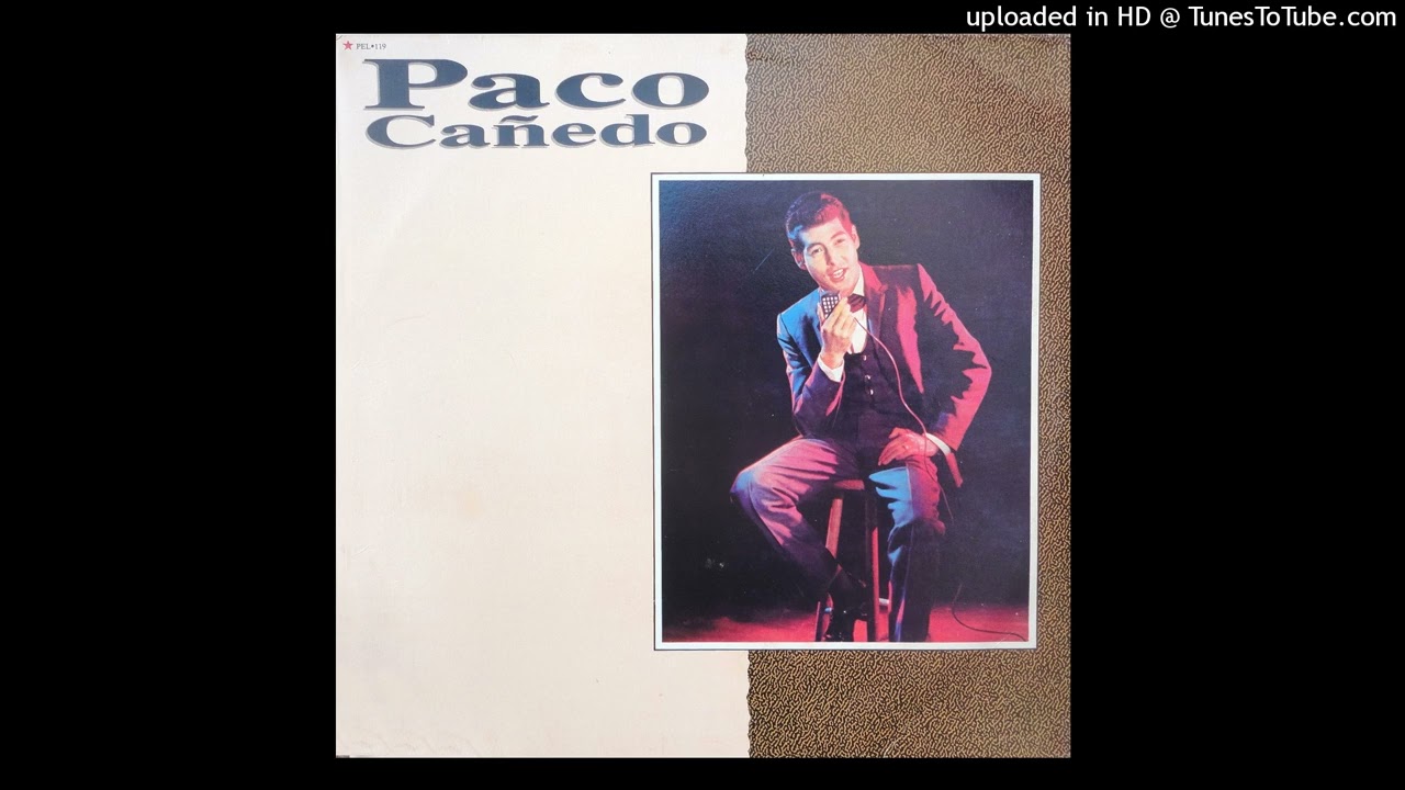 Paco Cañedo.- Por donde vayas. - YouTube