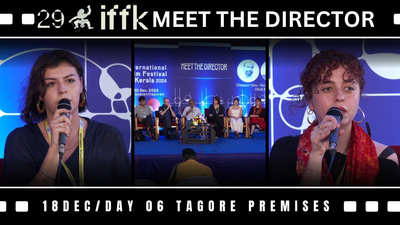 29th IFFK MEET THE DIRECTOR 18 DEC DAY 06 - YouTube