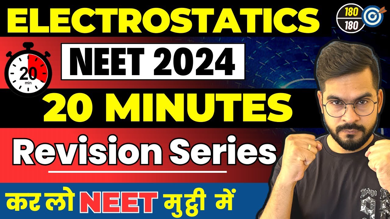 NEET 2024 Physics | Electrostatics Class 12 Physics | 20 Minute Physics ...