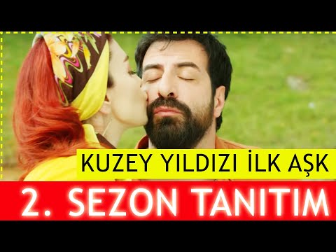 Kuzey Yıldızı İlk Aşk - 2. Sezon Tanıtımı