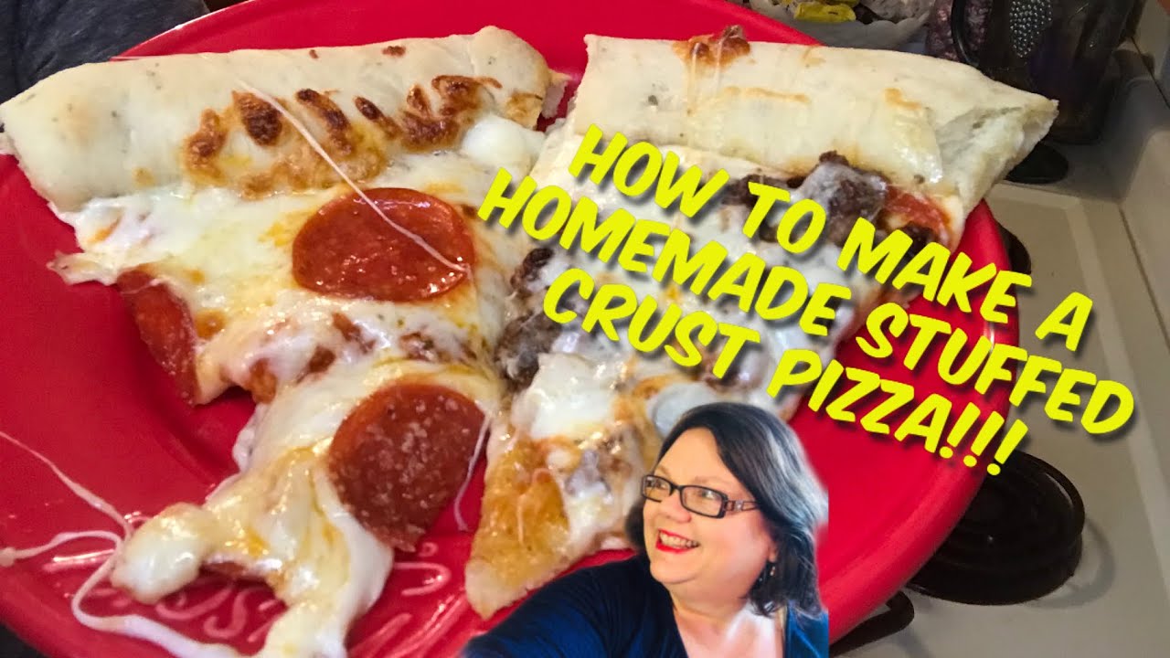 HOW TO MAKE HOMEMADE STUFFED CRUST PIZZA! - YouTube