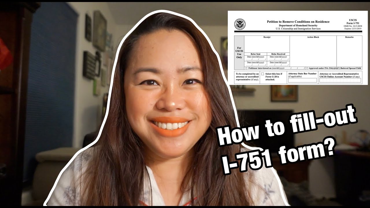 How to fill out the form? I-751 Petition to Remove Conditions on ...