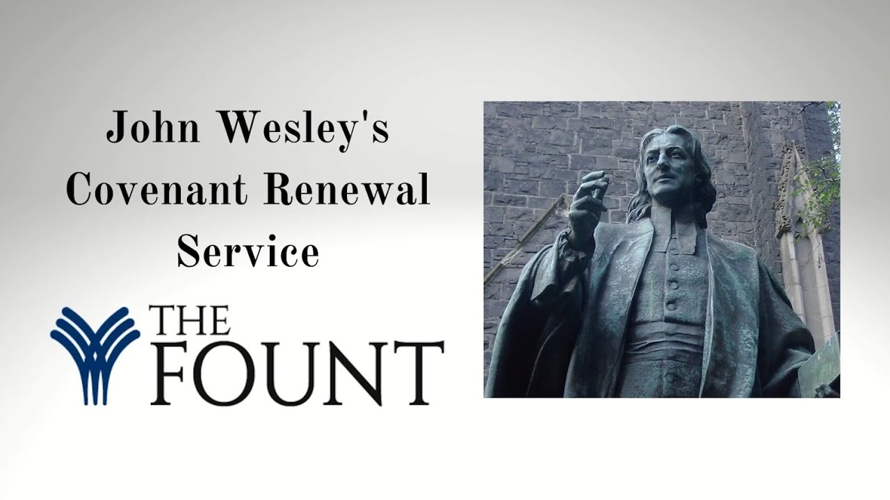 John Wesley's Covenant Renewal Service for the New Year - YouTube