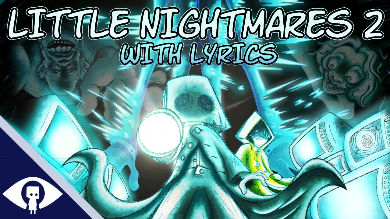 Little Nightmares 2 - Cover with Lyrics | Little Nightmares 2 - YouTube