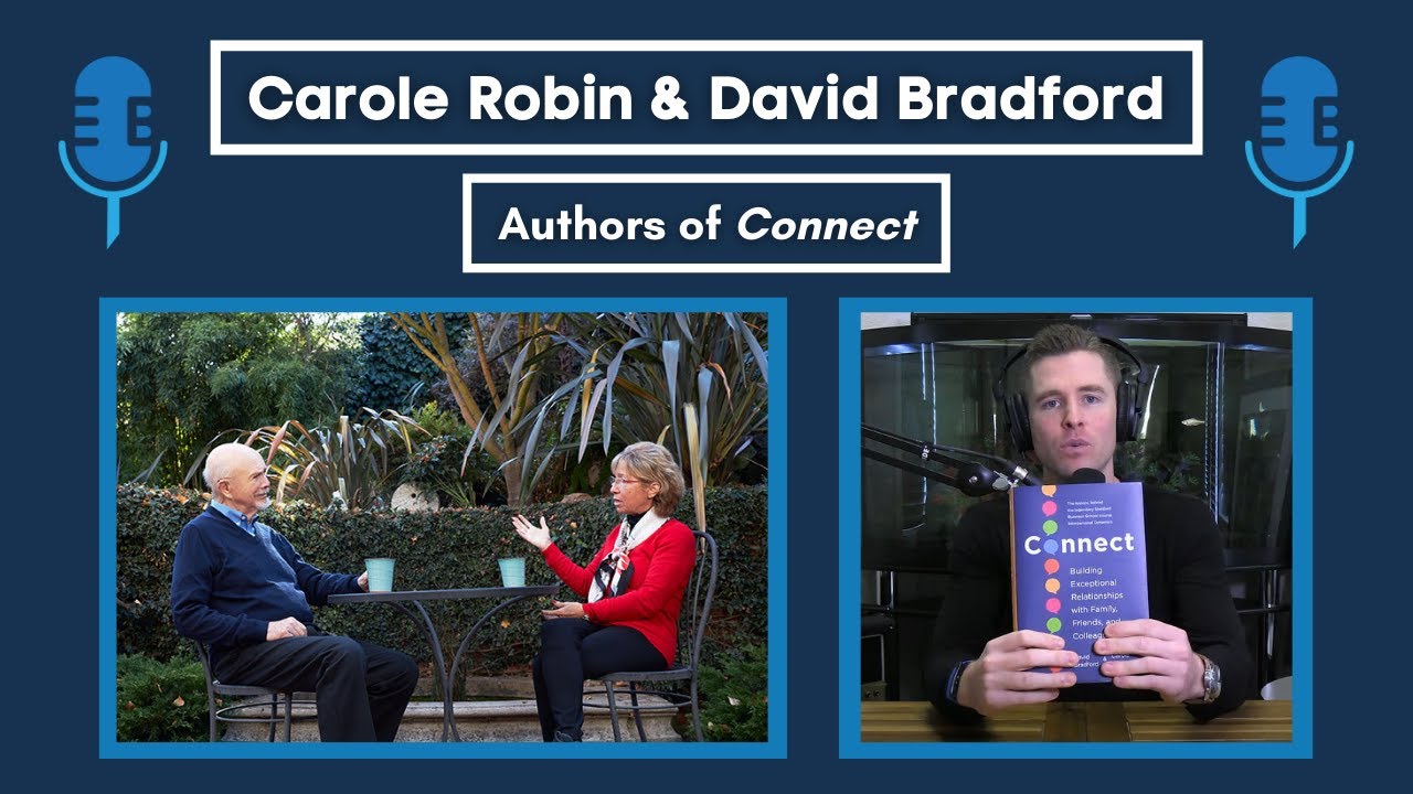 Full Episode #7 - Carole Robin & David Bradford (Authors of “Connect ...