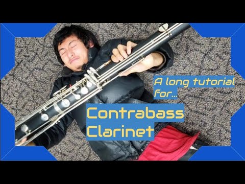 Contrabass Clarinet Tutorial - YouTube