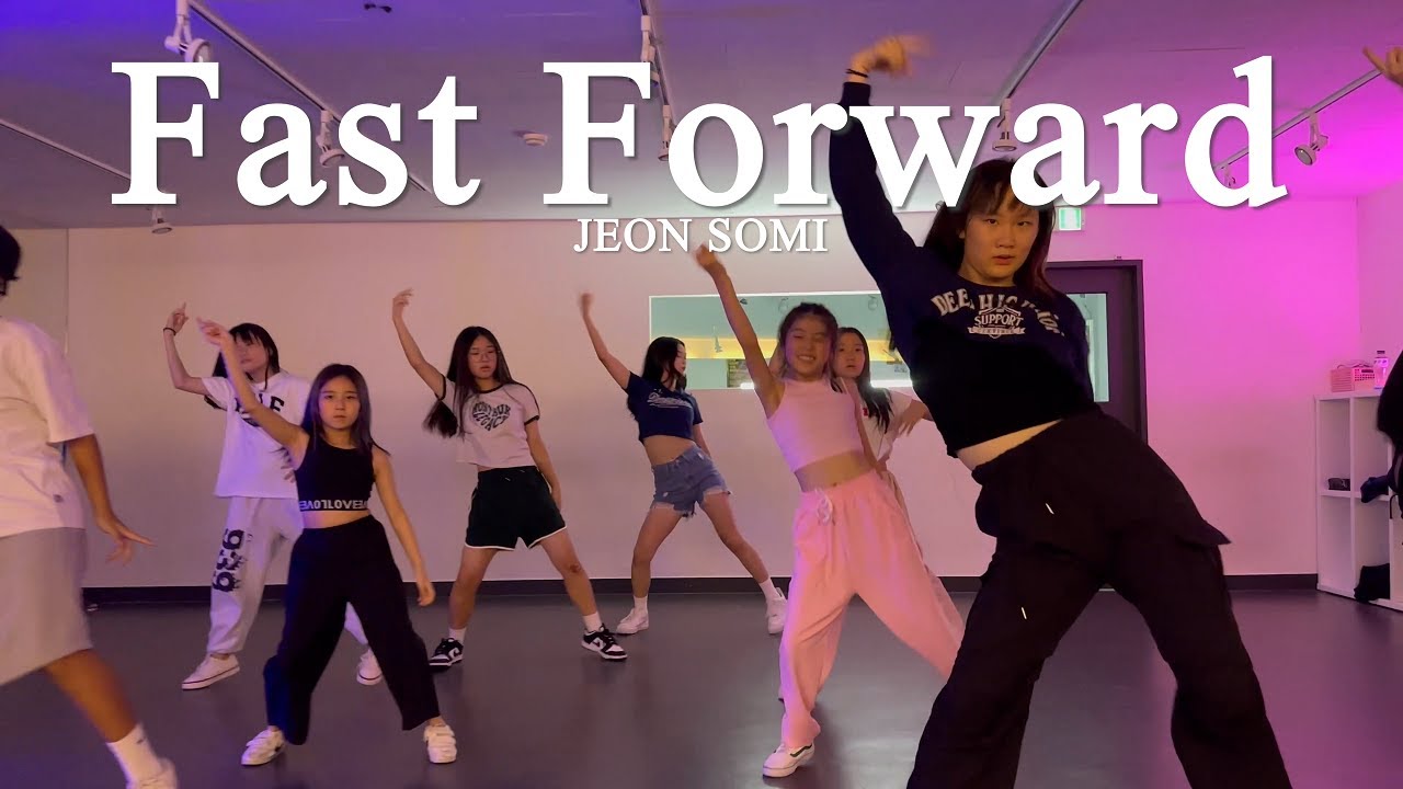 | 원데이 클래스 | JEON SOMI (전소미) - Fast Forward Dance Cover - YouTube