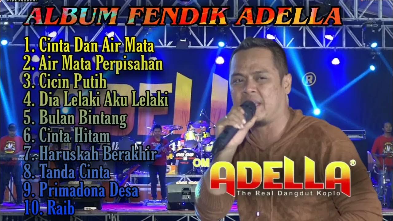 Cak Fendik Adella Full Album Terbaru 2022 - YouTube