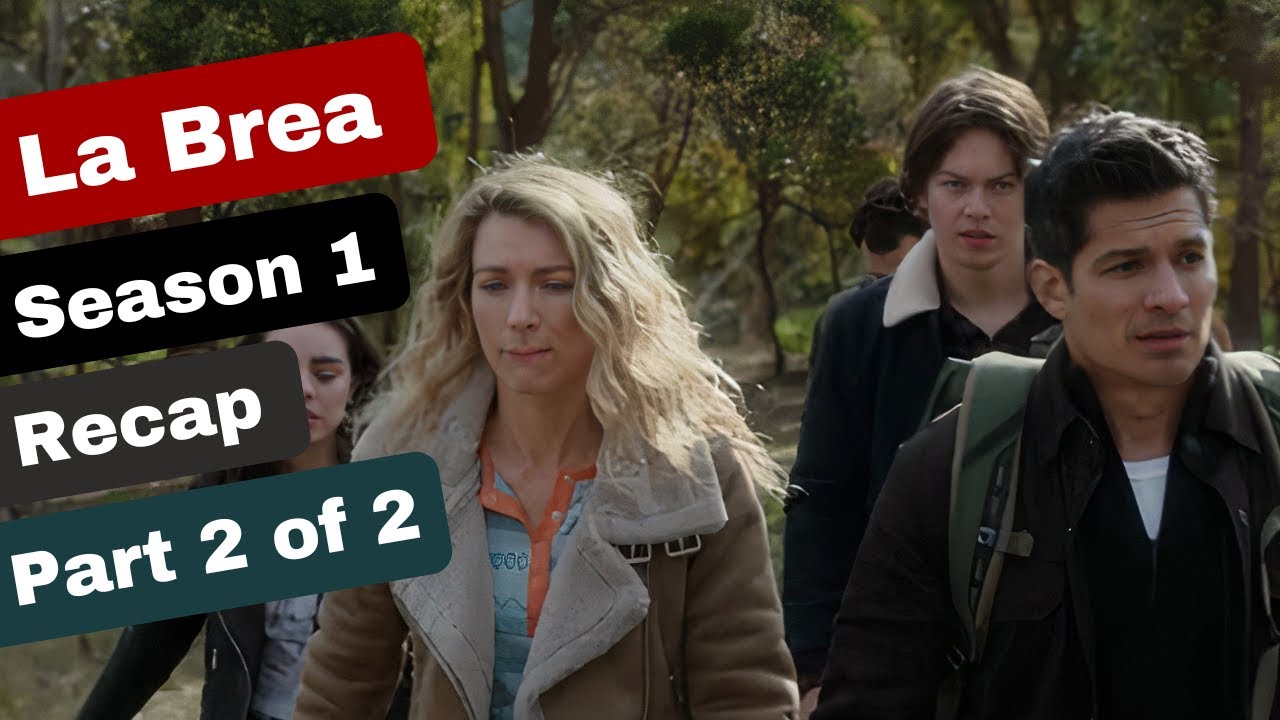 La Brea Season 1 Recap (Part 2 of 2) - YouTube