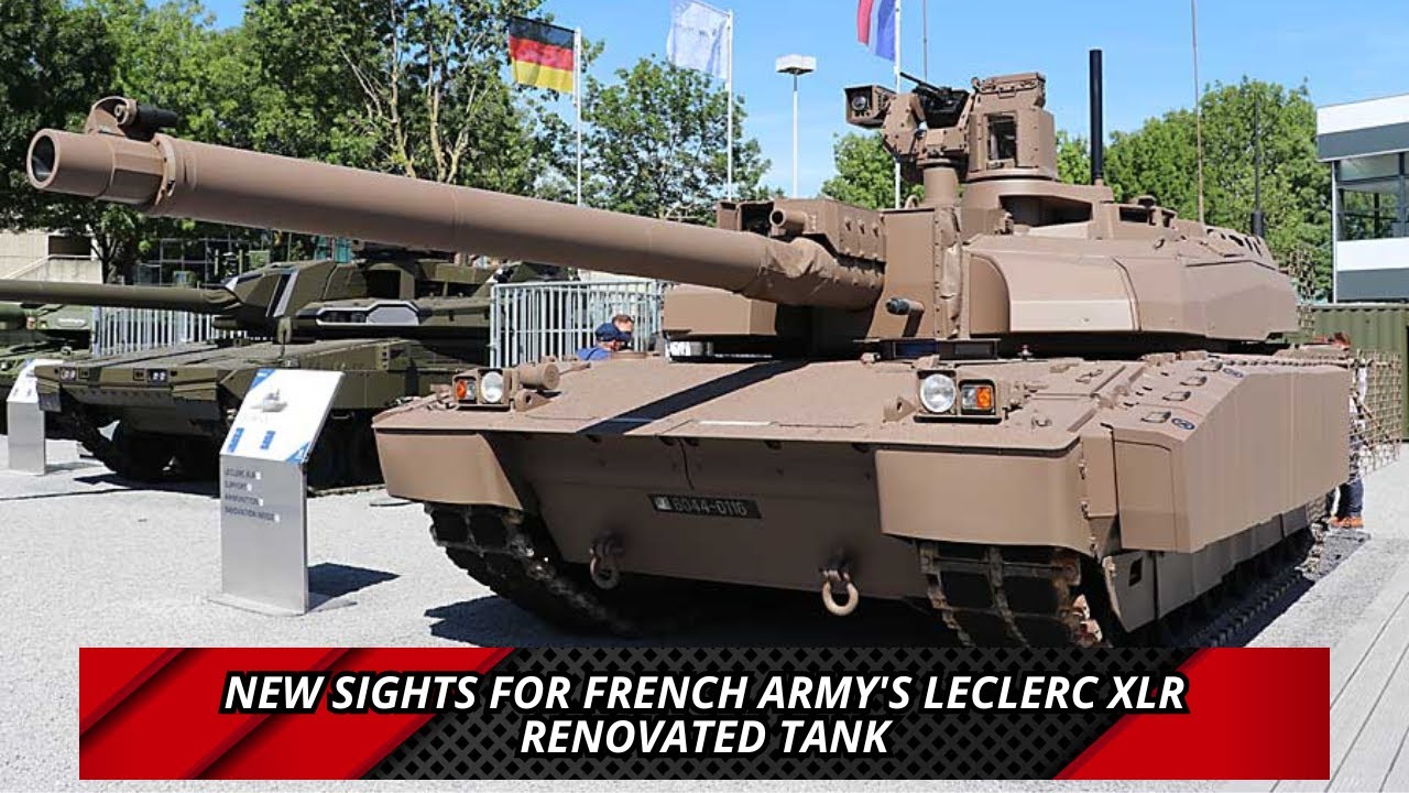 New sights for French Army's Leclerc XLR renovated tank - YouTube