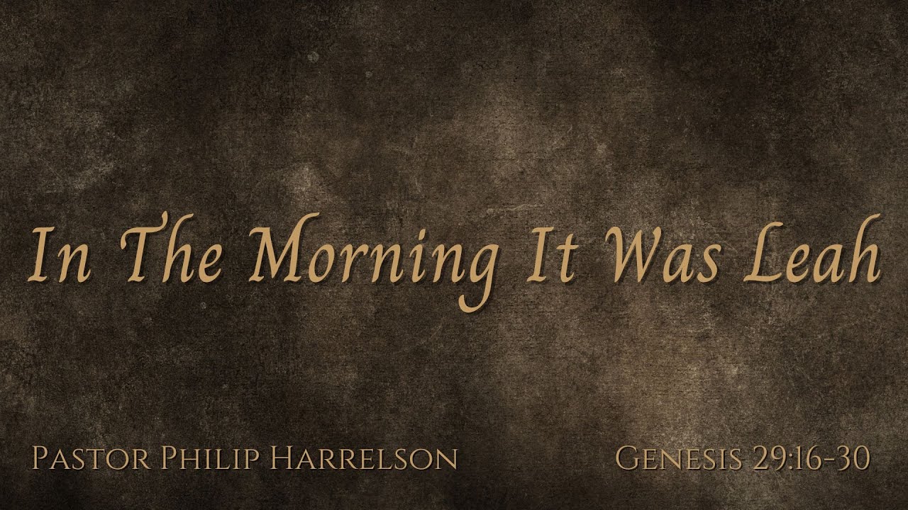 9/18/2022 | Sunday Night | In The Morning It Was Leah | Pastor Philip ...