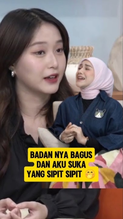 badan nya bagus dan aku suka yang sipit sipit - YouTube