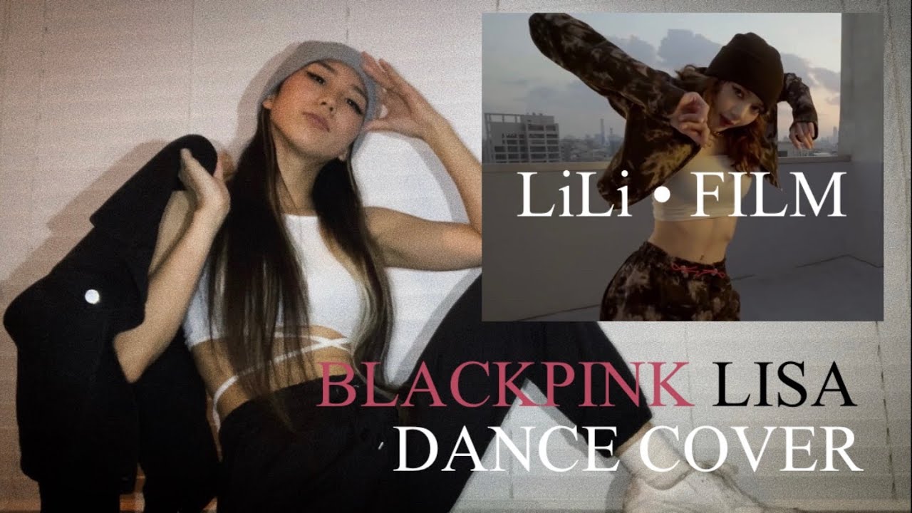 LILI・FILM【BLACKPINK LISA Dance Performance】cover dance - YouTube
