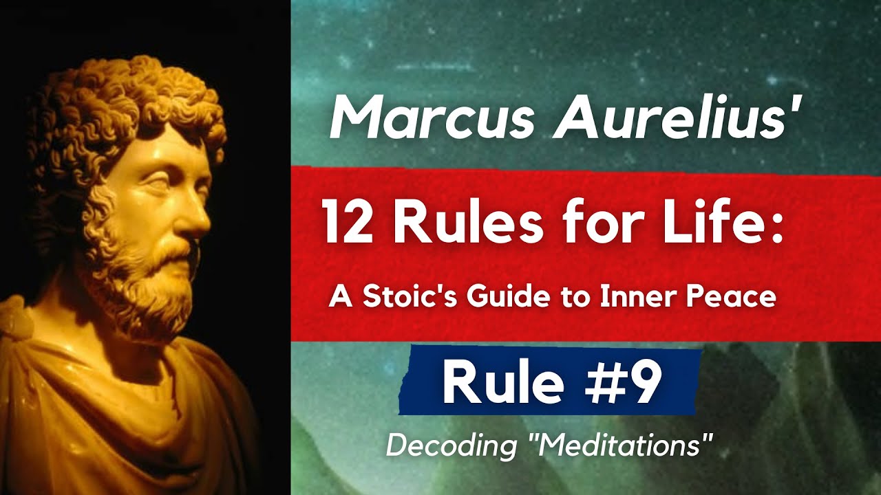 Rule #9 - Marcus Aurelius' 12 Rules for Life: A Stoic's Guide to Inner ...