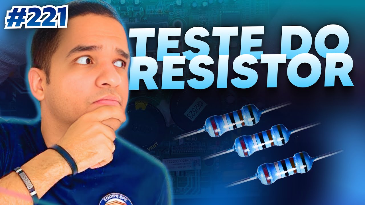 Como testar o RESISTOR (do JEITO CERTO) - Aula definitiva - #221 #AME ...