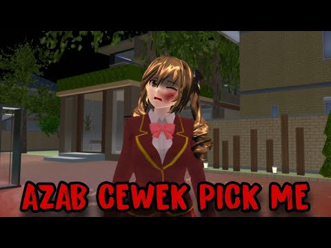 AZAB CEWEK PICK ME || HORROR MOVIE SAKURA SCHOOL SIMULATOR