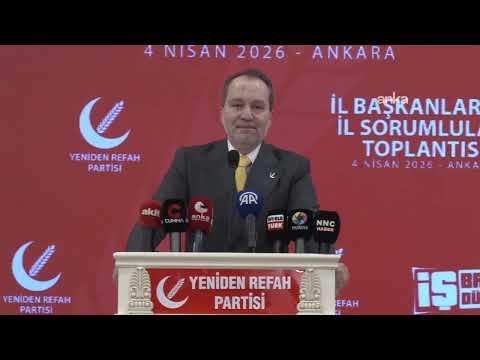 Yeniden Refah Partisi Genel Başkanı Fatih Erbakan açıklama yapıyor #Canlı