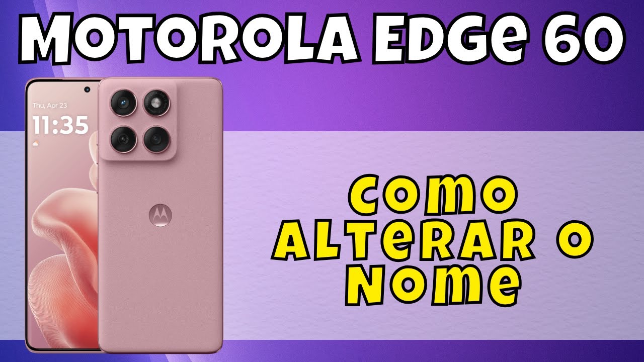 Como Alterar o Nome do Motorola Edge 60 (new 2025 tutorial) - YouTube