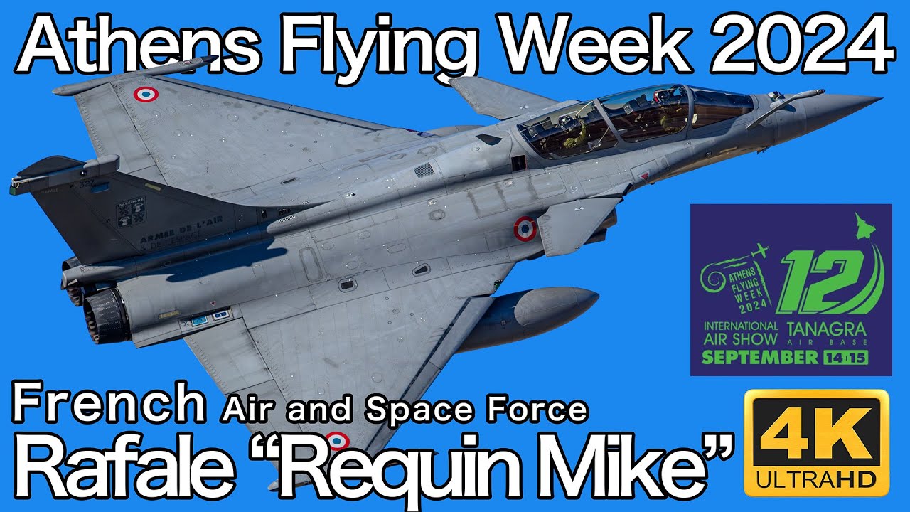 【Athens Flying Week 2024】French Air Force Dassault Rafale "Requin Mike ...