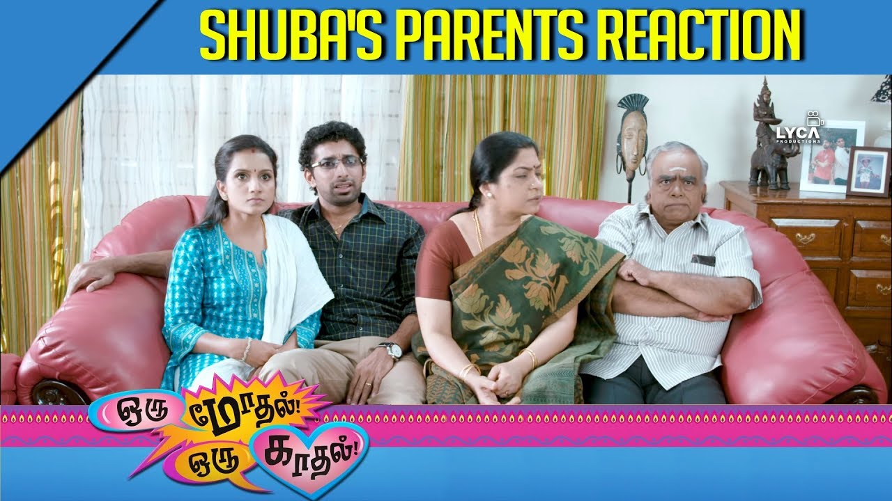 Shuba's Parents got to Know The love Affair - Oru Modhal Oru Kadhal ...