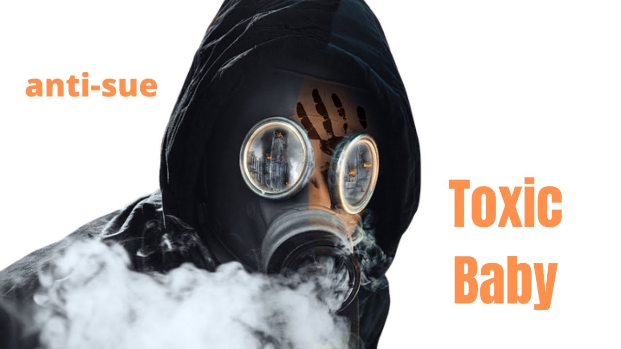 Toxic Baby - anti-sue - YouTube