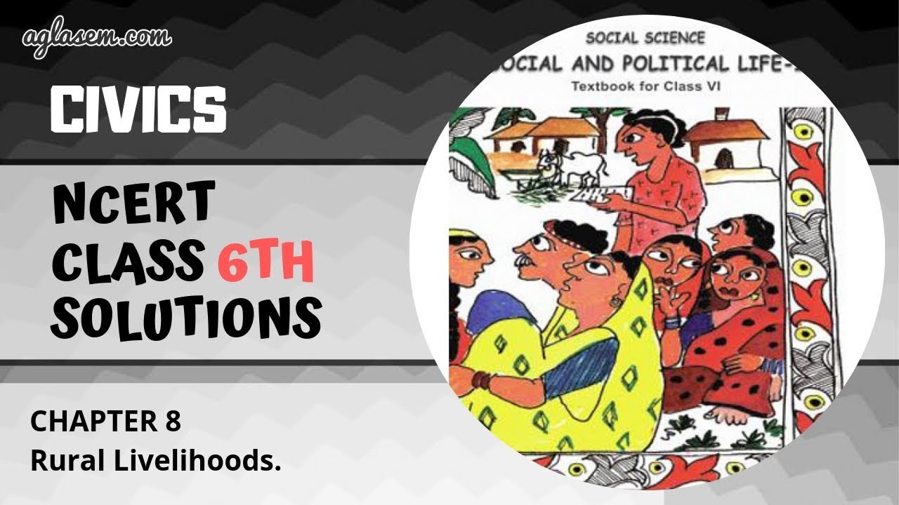 NCERT Solutions Class 6 Civics Chapter 8 Rural Livelihoods YouTube ncert-solutions-class-6-civics-chapter-8-rural-livelihoods-youtube