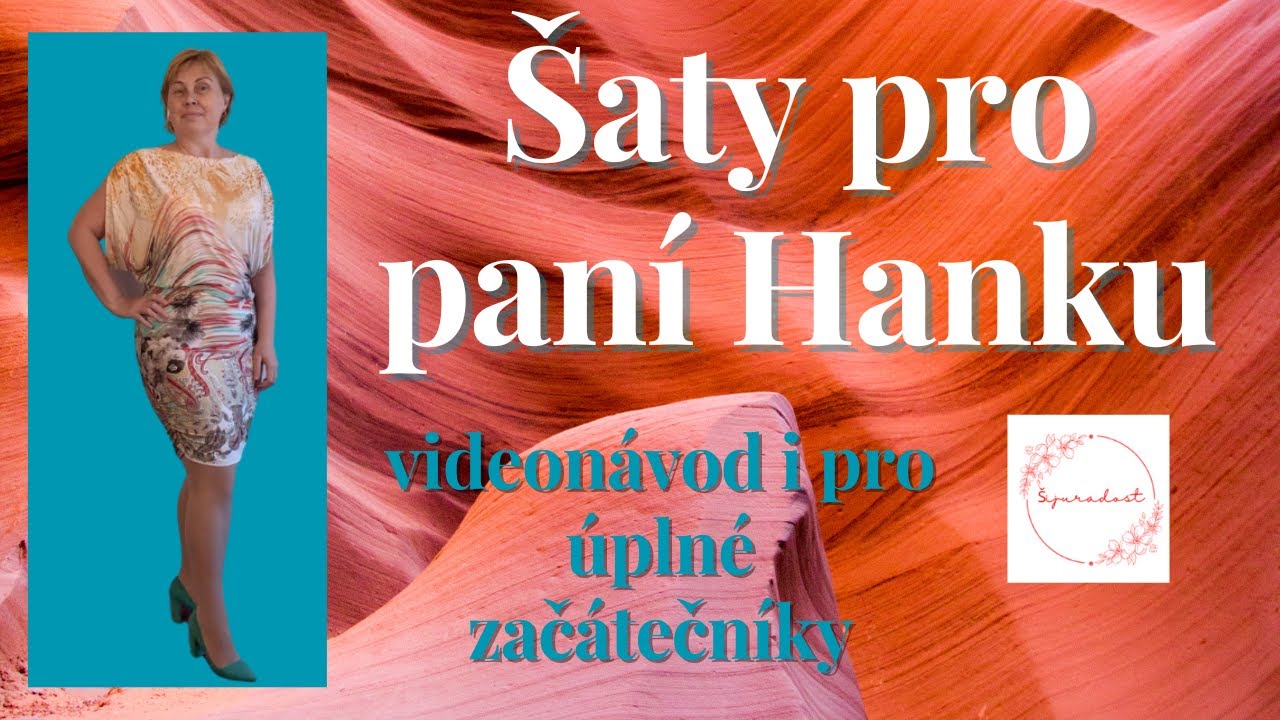 Šaty pro paní Hanku-videonávod i pro úplné začátečníky - YouTube