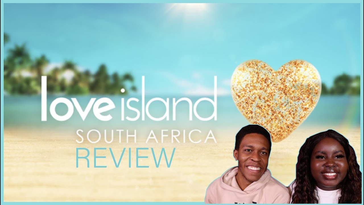 LOVE ISLAND SA: EPISODE 4 & 5 REVIEW | LOVE ISLAND SOUTH AFRICA - YouTube