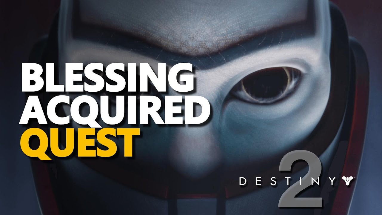 Blessing acquired Destiny 2 The Final Shape - YouTube