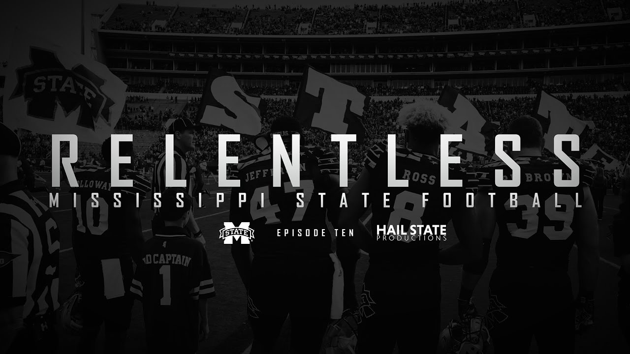 Relentless: Mississippi State Football - 2016 Episode X, "Believe ...