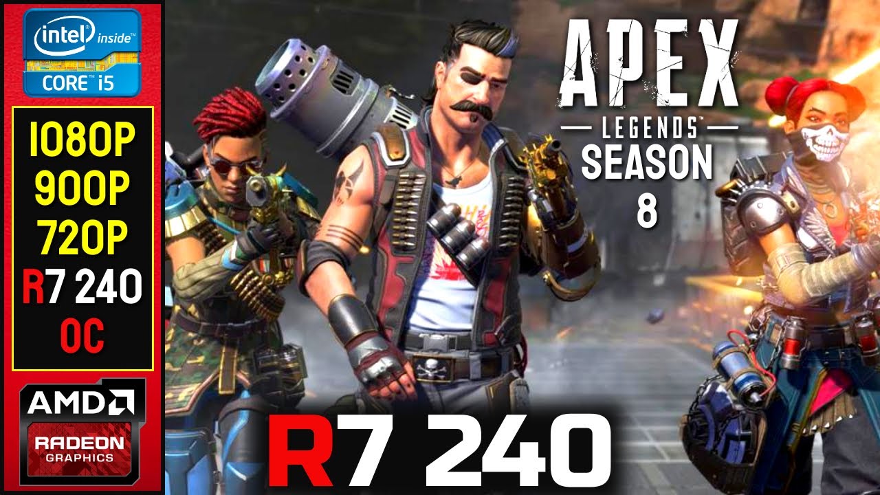 Radeon R7 240 | Apex Legends Season 8 | 1080P - 900P - 720P | Low - YouTube