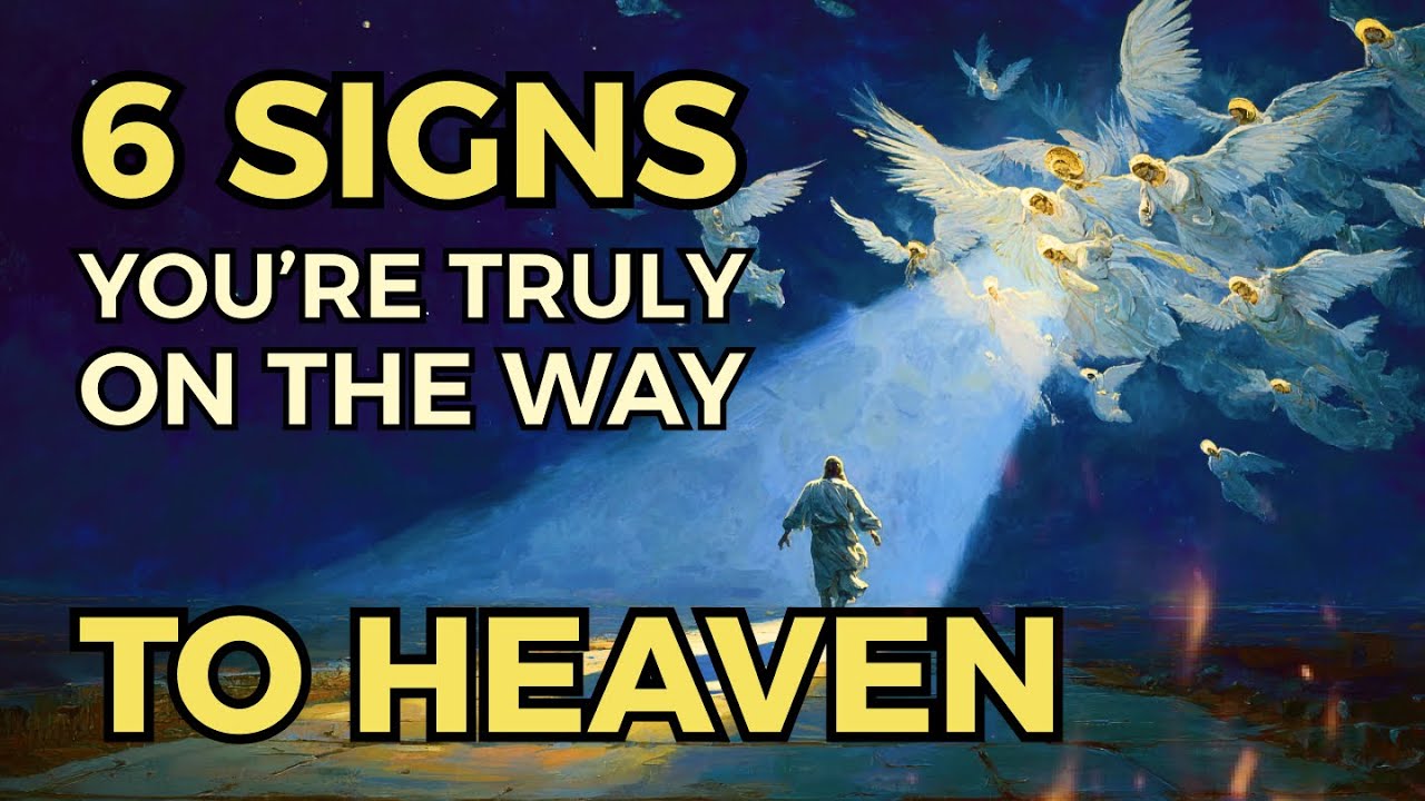 6 Signs You’re Truly on the Way to Heaven | Watch This Before It’s Too ...